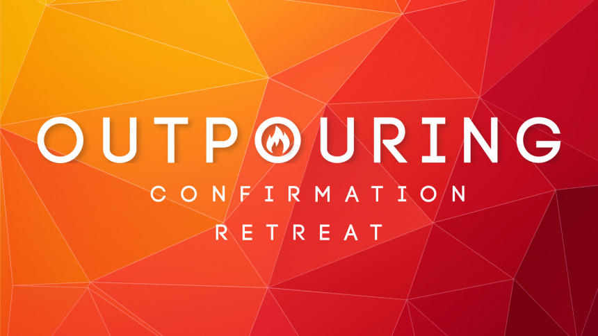 "Outpouring" Confirmation Retreat | Diocese of Lansing