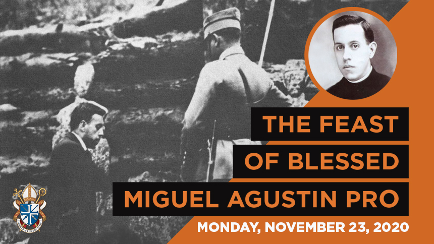 The Feast of Blessed Miguel Pro: Viva Cristo Rey! | Diocese of Lansing